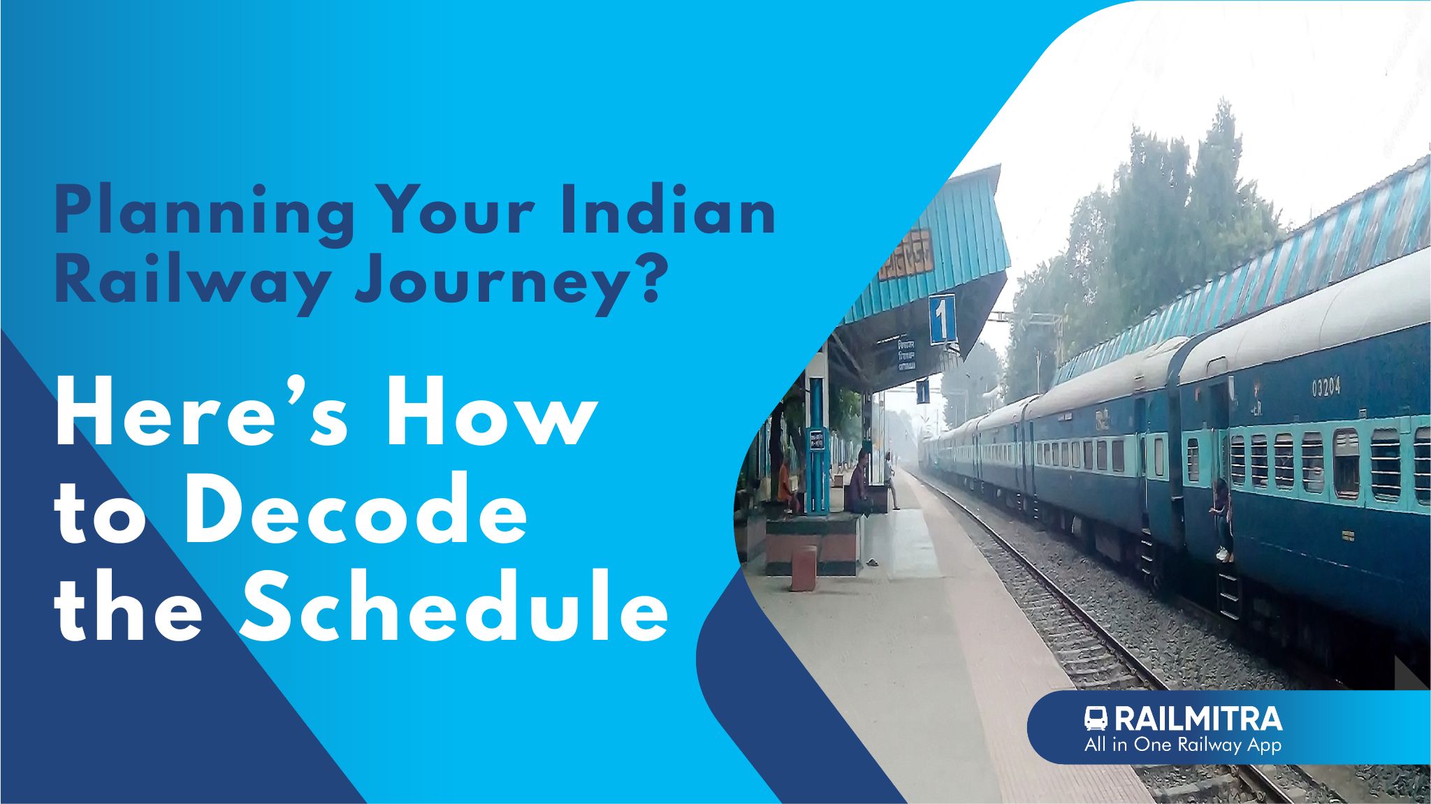 Planning Your Indian Railway Journey? Here’s How to Decode the Schedule